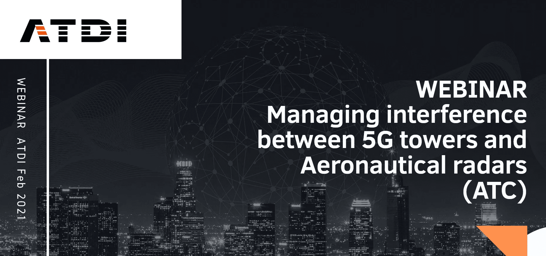 - ATDI Webinar: Managing interference between 5G towers and ATC radars - ATDI Webinar: Managing interference between 5G towers and ATC radars
